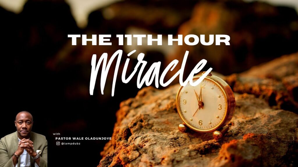 11th Hour Miracles In The Bible - Bible Wisdom Hub