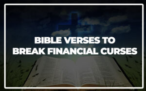 Bible Verses To Break Financial Curses - Bible Wisdom Hub