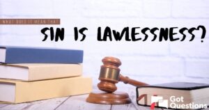 What Does Lawlessness Mean In The Bible - Bible Wisdom Hub